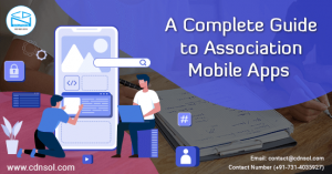 A Complete Guide To Association Mobile Apps