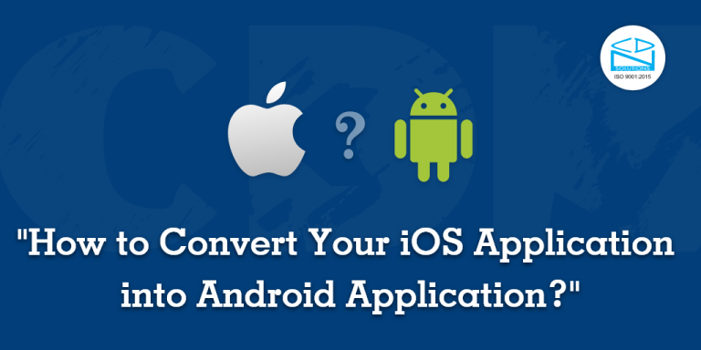 How To Convert Your IOS Application Into Android Application With CDN
